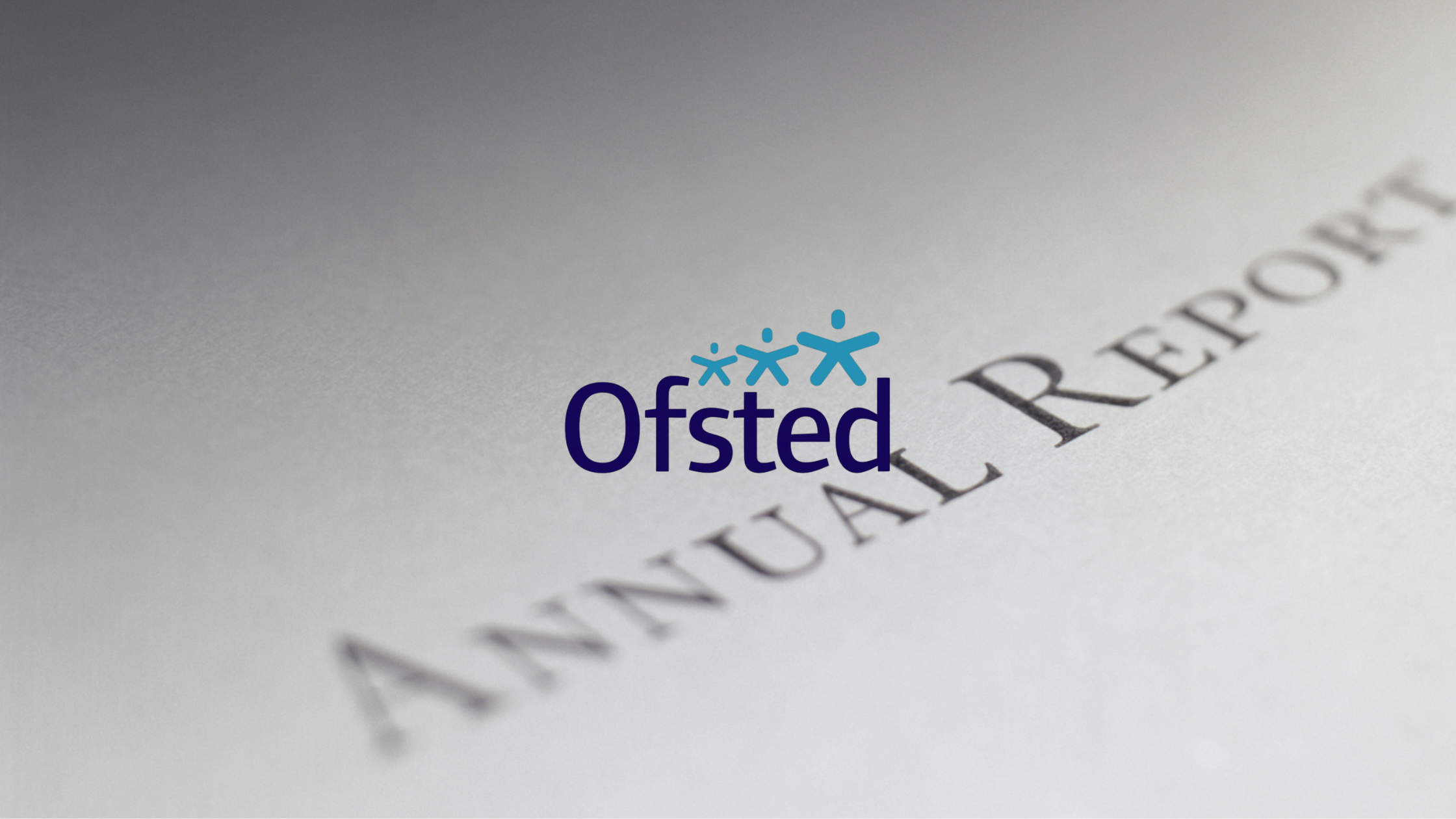 Ofsted annual report 2024/25 published. What does it tell us ...